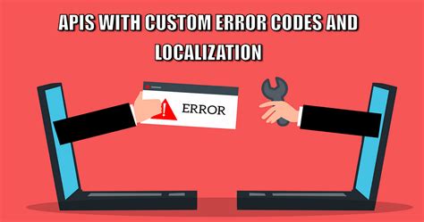 Apis With Custom Error Codes And Localization By Fahim Ahmed Medium