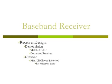 PPT Baseband Receiver Receiver Design Demodulation Matched Filter