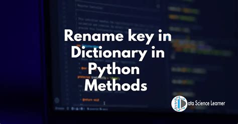 Rename Key In Dictionary In Python Methods With Step
