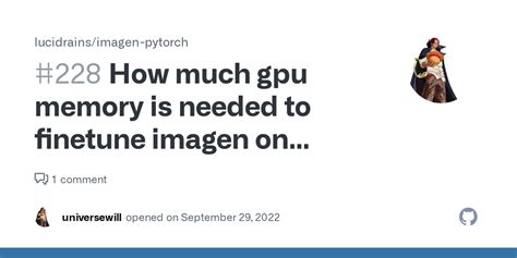How Much Gpu Memory Is Needed To Finetune Imagen On Custom Dataset