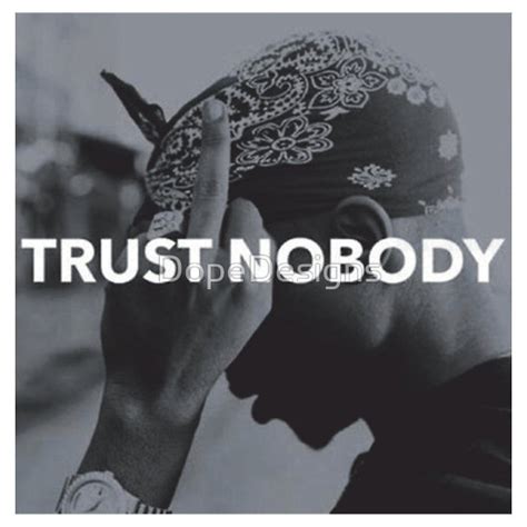 Tupac Trust Quotes Quotesgram