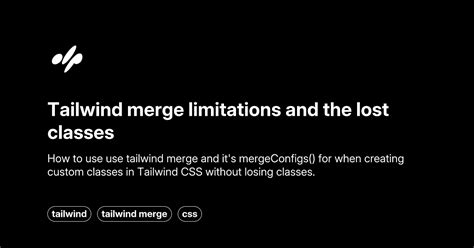 Tailwind Merge Limitations And The Lost Classes Adam Leith