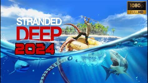 Stranded Deep 2024 Gameplay Pc Hd 1080p60fps Youtube