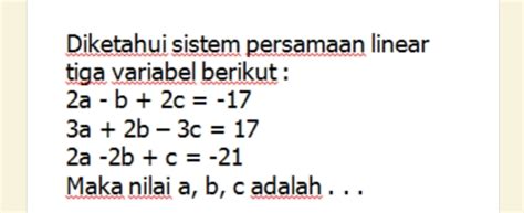 Solved Diketahui Sistem Persamaan Linear Tiga Variabel Berikut 2a B