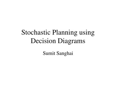 Ppt Stochastic Planning Using Decision Diagrams Powerpoint