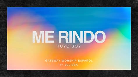 Me Rindo Video Lyric Oficial Gateway Worship Español Acordes Chordify