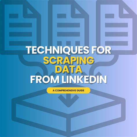 Techniques For Scraping Data From Linkedin A Comprehensive Guide