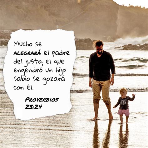 Proverbios 23 24 25 Dhh94i El Padre Del Hijo Bueno Y Sabio Tie