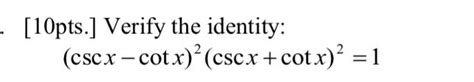 Solved [10pts ] Verify The Identity