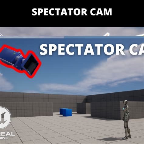How To Create A Spectator Cam In Unreal Engine 5 Community Tutorial