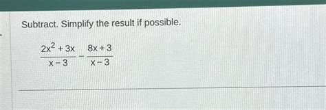 solved subtract simplify the result if