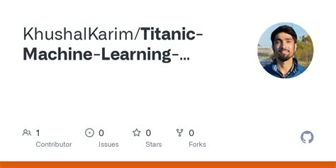 Github Khushalkarim Titanic Machine Learning Disaster