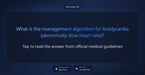 What Is The Management Algorithm For Bradycardia Abnormally Slow Heart