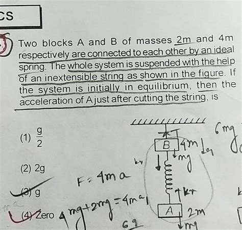 Two Blocks A And B Of Masses 2 M And 4 M Respectively Are Connected To Ea