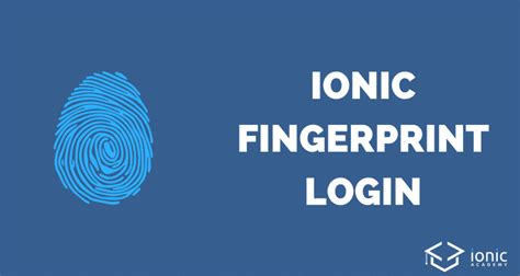 Ionic Fingerprint Login V3 Ionic Academy Learn Ionicionic Academy