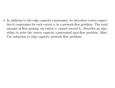 Solved In Addition To The Edge Capacity Constraints We