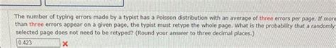Solved The Number Of Typing Errors Made By A Typist Has A
