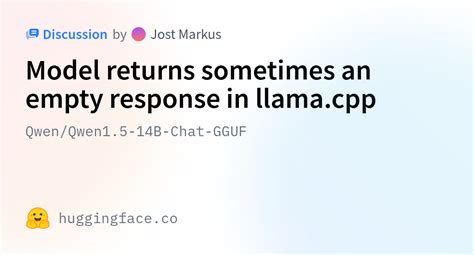 Qwen Qwen B Chat GGUF Model Returns Sometimes An Empty Response In Llama Cpp