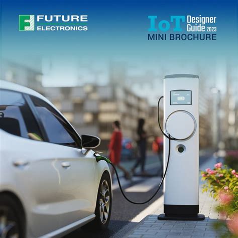 Future Electronics On Linkedin Iot Futureelectronics Evcharging