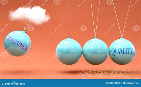 Robustness Leads To Quality A Metaphor In Which Robustness Gives Power To Set Quality In Motion