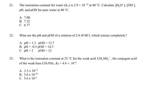 Solved 21 The Ionization Constant For Water Kw Is 29 X