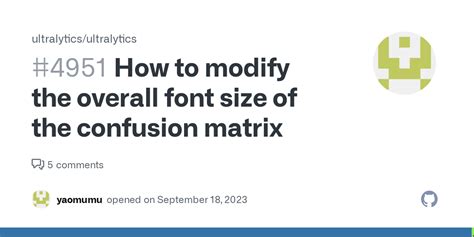 How To Modify The Overall Font Size Of The Confusion Matrix · Issue