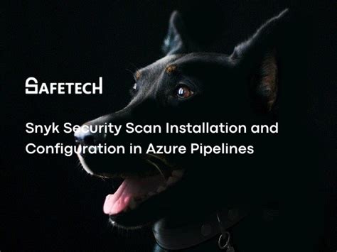 Snyk Security Scan Installation And Configuration In Azure Pipelines