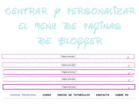 Como Centrar Y Personalizar El Menu De Paginas De Blogger Eres Blogger Tutoriales Y Ayuda Para