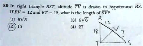 Solved 20 In Right Triangle Rst Altitude Tv Is Drawn To Hypotenuse Rs