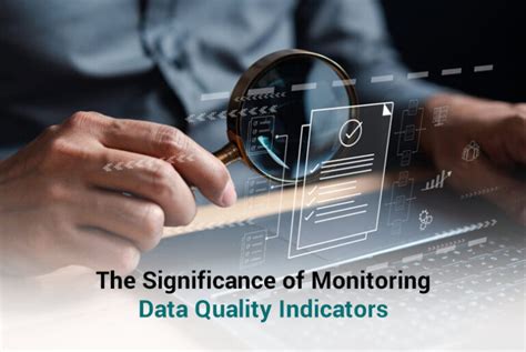 Data Quality Indicators Why They Matter