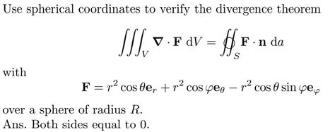 Solved Use Spherical Coordinates To Verify The Divergence Chegg