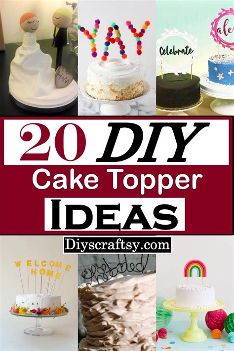 20 Diy Cake Topper Ideas For Special Events Diyscraftsy