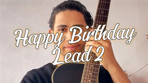 Happy Birthday Lead 2 Youtube