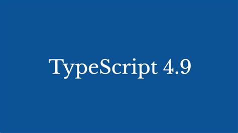 Typescript 4 9 について調べてみた Devlog [開発部門ブログ]