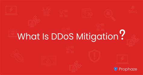 What Is DDoS Mitigation Prophaze Learning Center