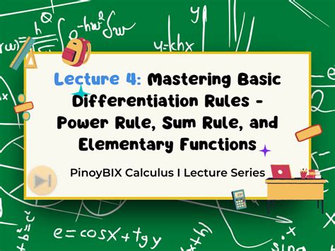Lecture 4 Mastering Basic Differentiation Rules Power Rule Sum Rule