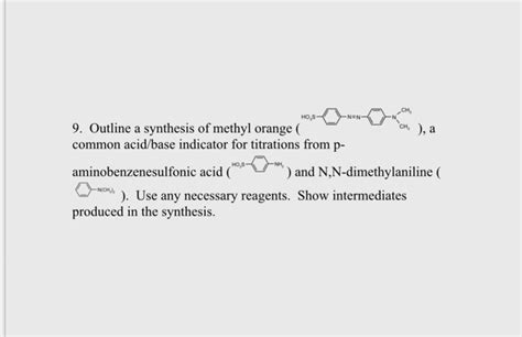 Solved Outline A Synthesis Of Methyl Orange A Common