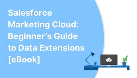 Salesforce Marketing Cloud Data Extensions Ebook