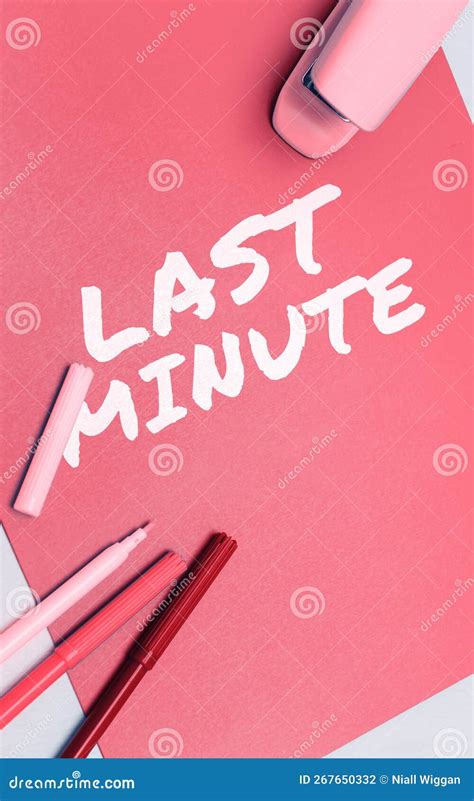 Handwriting Text Last Minute Internet Concept Done Or Occurring At The