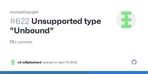 Unsupported Type Unbound · Issue 622 · Microsoftpyright · Github
