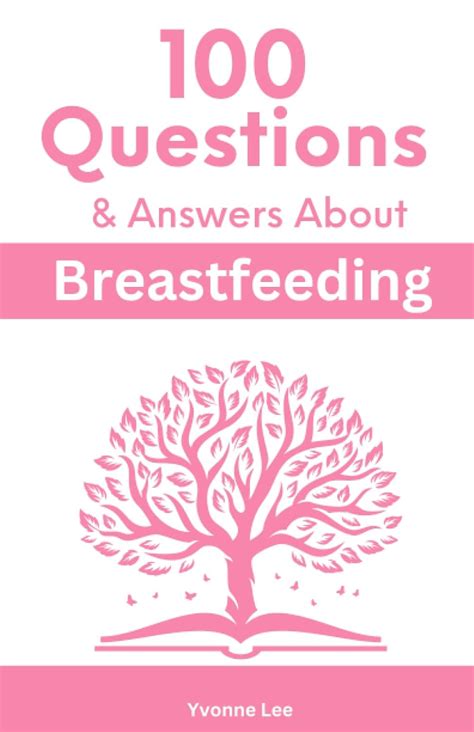 100 Questions Answers About Breastfeeding Lee Ms Yvonne