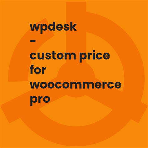Wpdesk Custom Price For Woocommerce Pro V1214 Gpl Vault