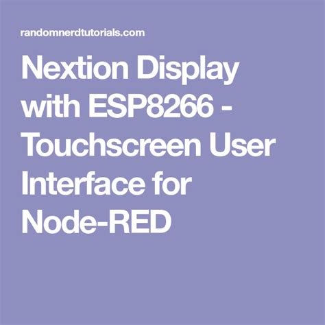 Nextion Display With Esp8266 Touchscreen User Interface For Node Red