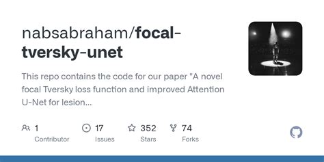Github Nabsabrahamfocal Tversky Unet This Repo Contains The Code