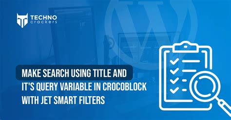 Make Search Using Title And Its Query Variable In Crocoblock With Jet