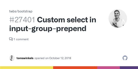 custom select in input group prepend · issue 27401 · twbs bootstrap · github
