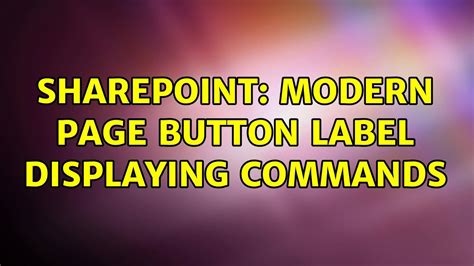 Sharepoint Modern Page Button Label Displaying Commands YouTube