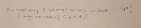 solved 2 how many 8 bit strings contain at learit 1 1