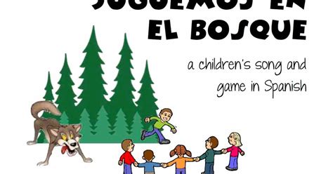 The Comprehensible Classroom Juguemos En El Bosque
