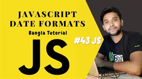 Javascript Date Formats Js Full Course Bangla Tutorial Basic To